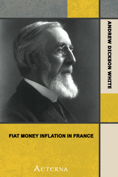 Fiat Money Inflation in France: How it Came, What it Brought, and How